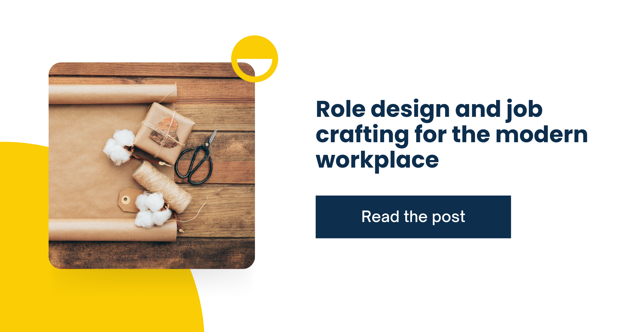 Role design and job crafting for the modern workplace